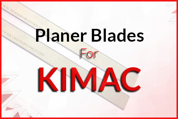 Planer Blades for KIMAC Machines — Woodford Woodworking Tooling Ltd.